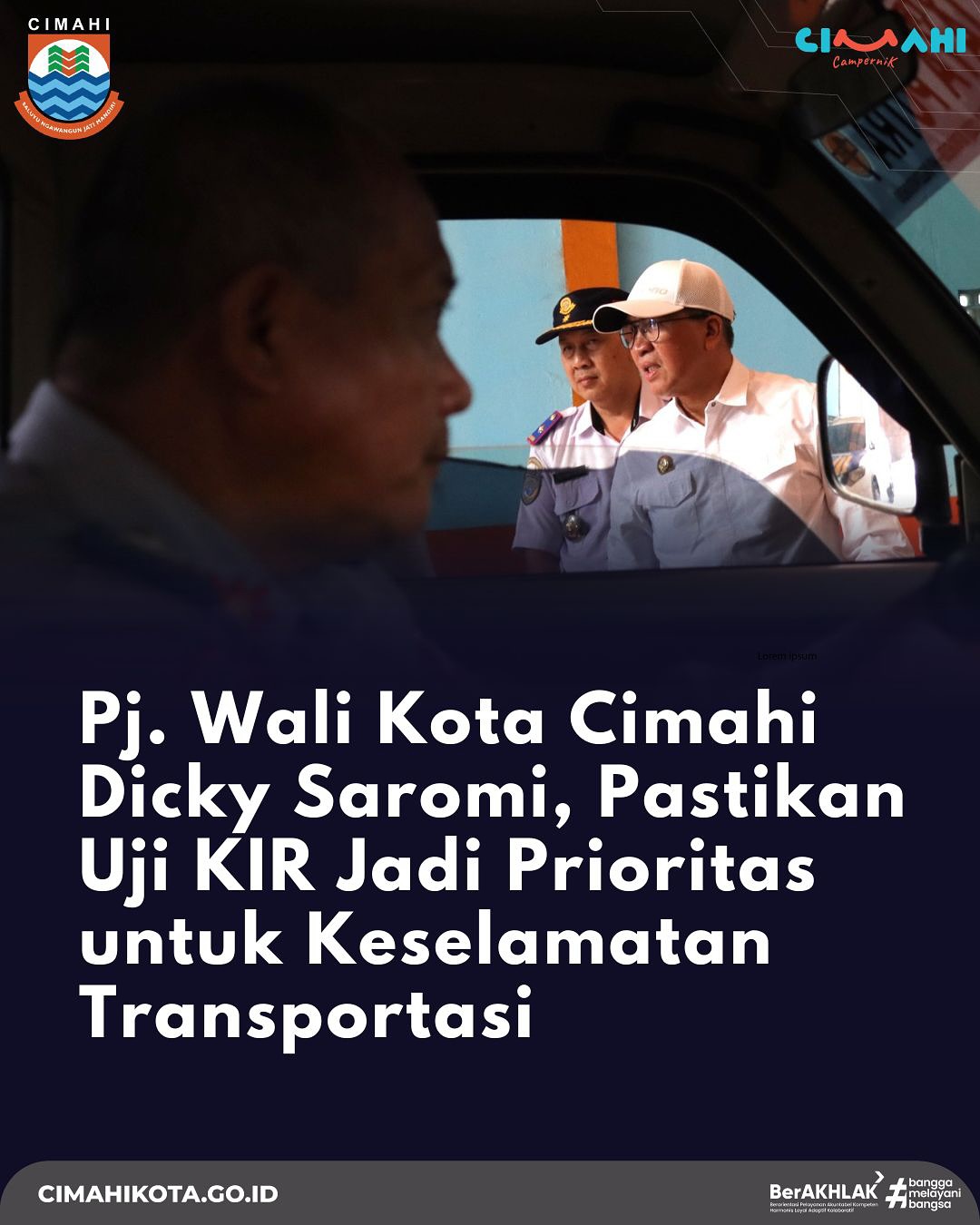 Pj. Wali Kota Cimahi Dicky Saromi, Pastikan Uji KIR Jadi Prioritas ...